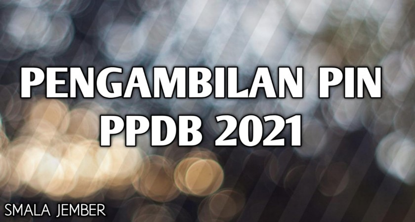 TATA CARA PENGAMBILAN PIN PPDB 2021 TATA CARA PENGAMBILAN PIN PPDB 2021